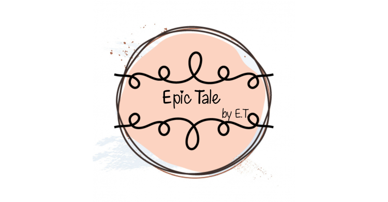 Epic Tale by E. T.